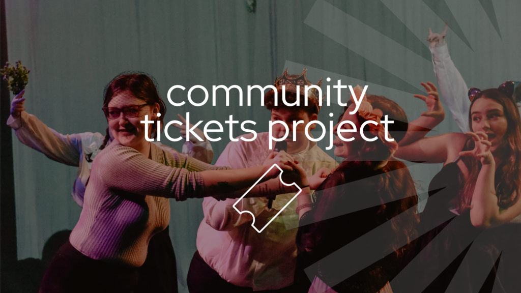 Community Tickets Project - Unity Theatre